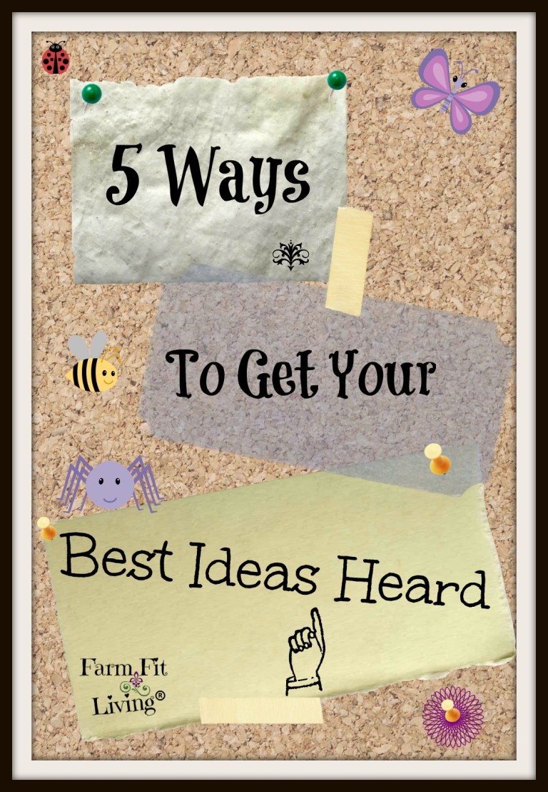 5 Ways to Get your Best Ideas Heard
