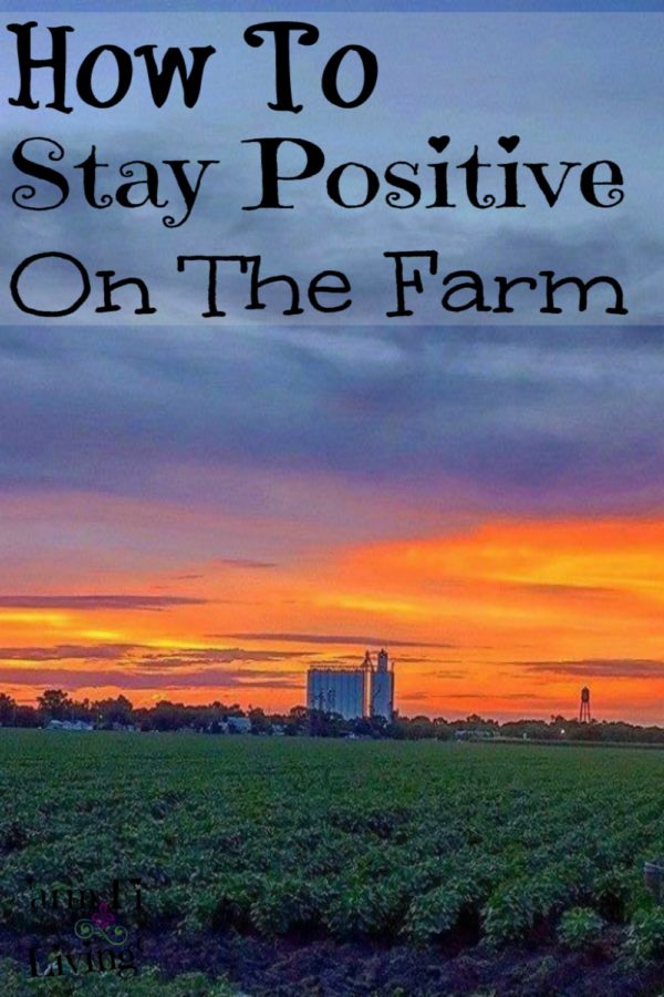 How To Stay Positive On The Farm | Farm Fit Living